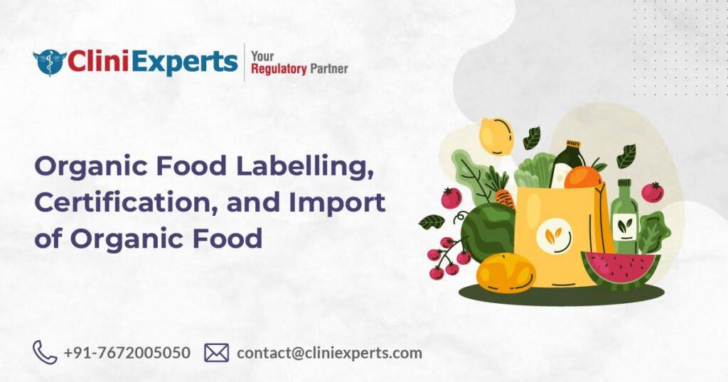 Organic Food Labelling In India| Certification, and Import of Organic Food in India ...