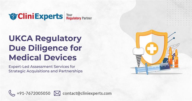 UKCA Regulatory Due Diligence for Medical Devices -CliniExperts