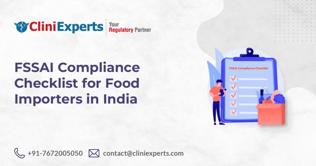 FSSAI Compliance Checklist for Food Importers in India -CliniExperts